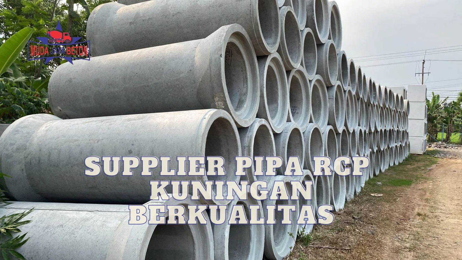 Supplier Pipa RCP Kuningan Berkualitas - Muda Jaya Beton